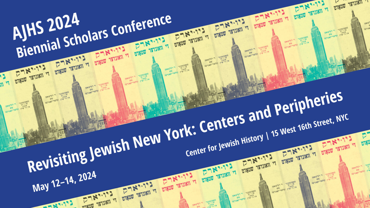 2024 Biennial Scholars Conference - American Jewish Historical Society