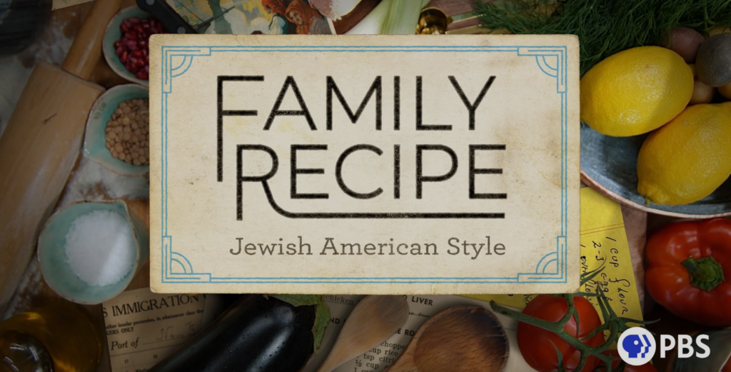 Family Recipe: Jewish American Style on PBS - American Jewish ...